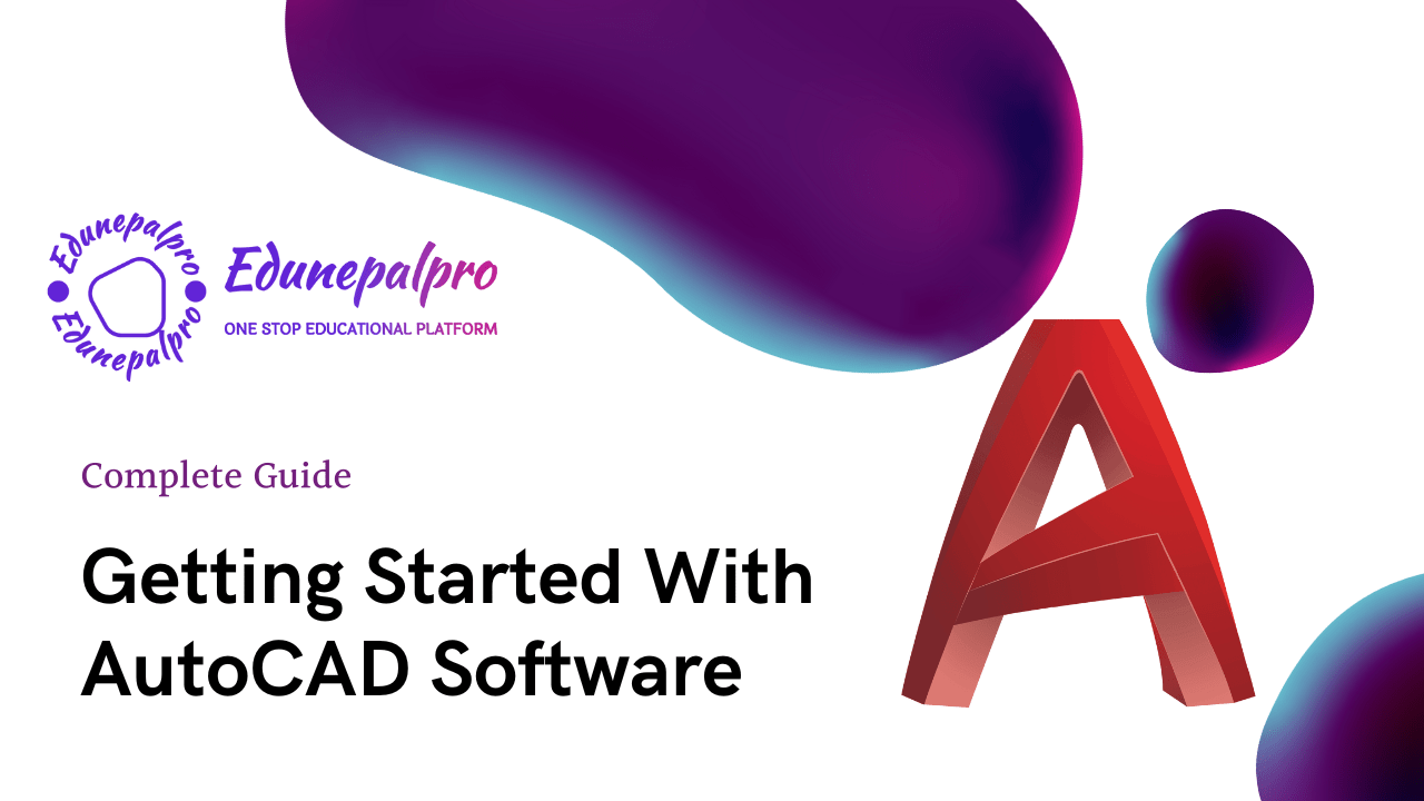 Getting Started With AutoCAD : Complete Guide - EdunepalPRO